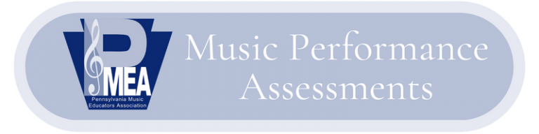 Music Performance Assessments – Pennsylvania Music Educators Association